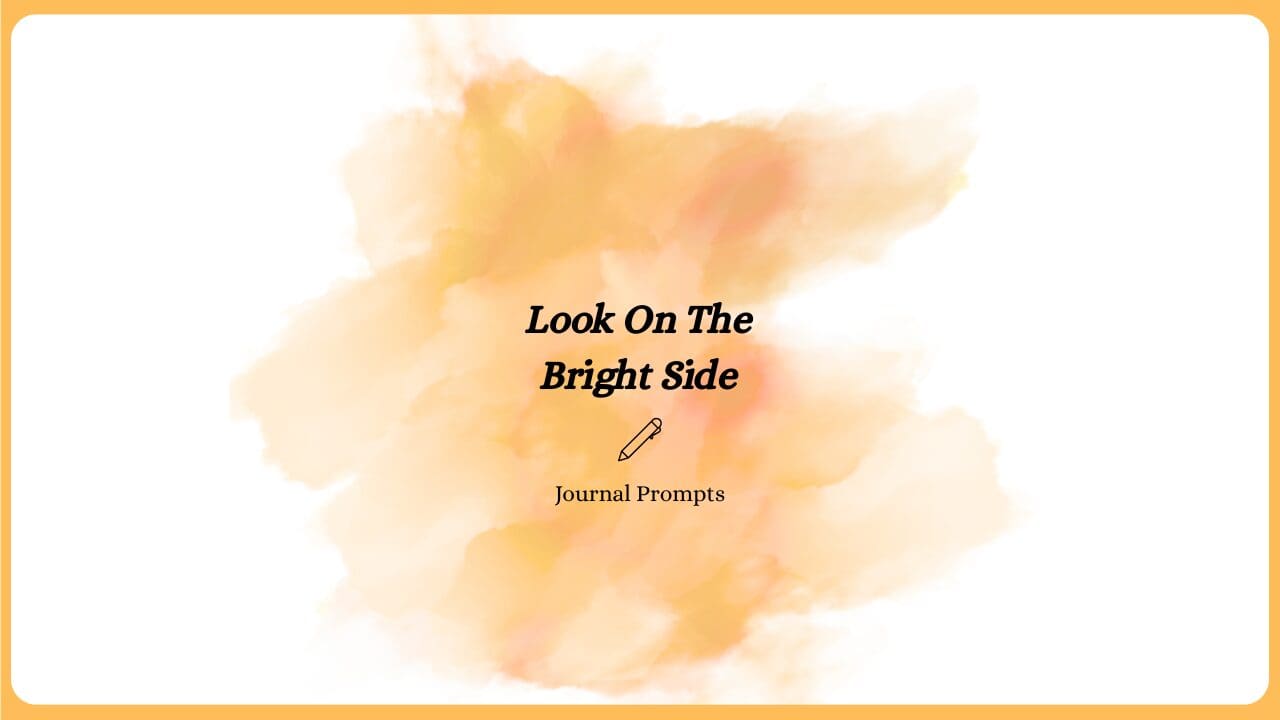 Look On The Bright Side (Prompt Deck)